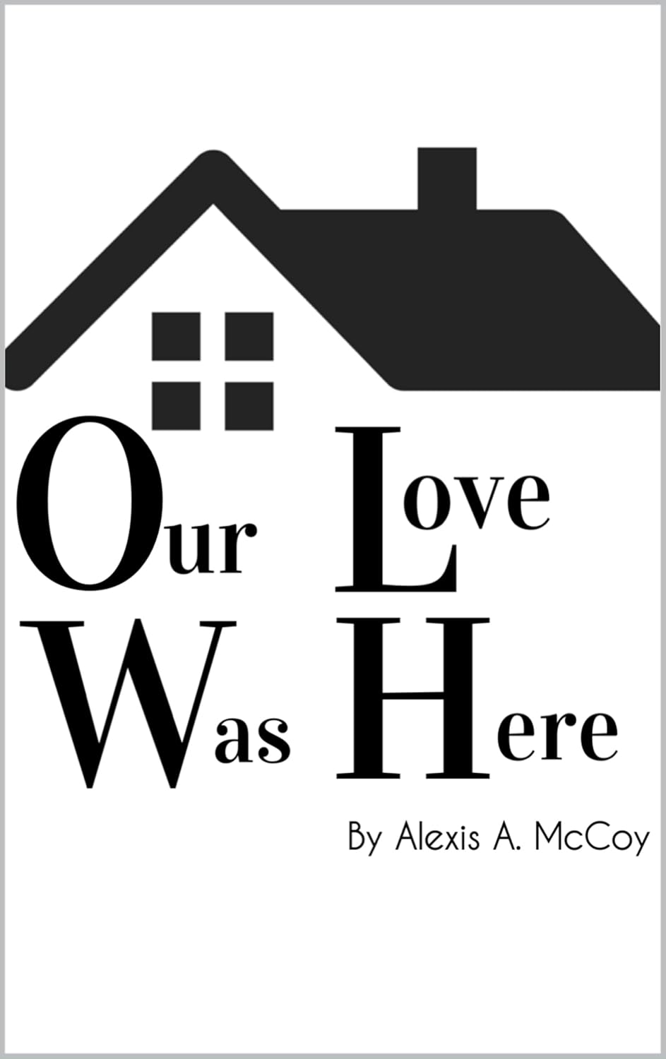 Amazon.com: Our Love Was Here eBook : McCoy, Alexis A., Thornton, Nya ...