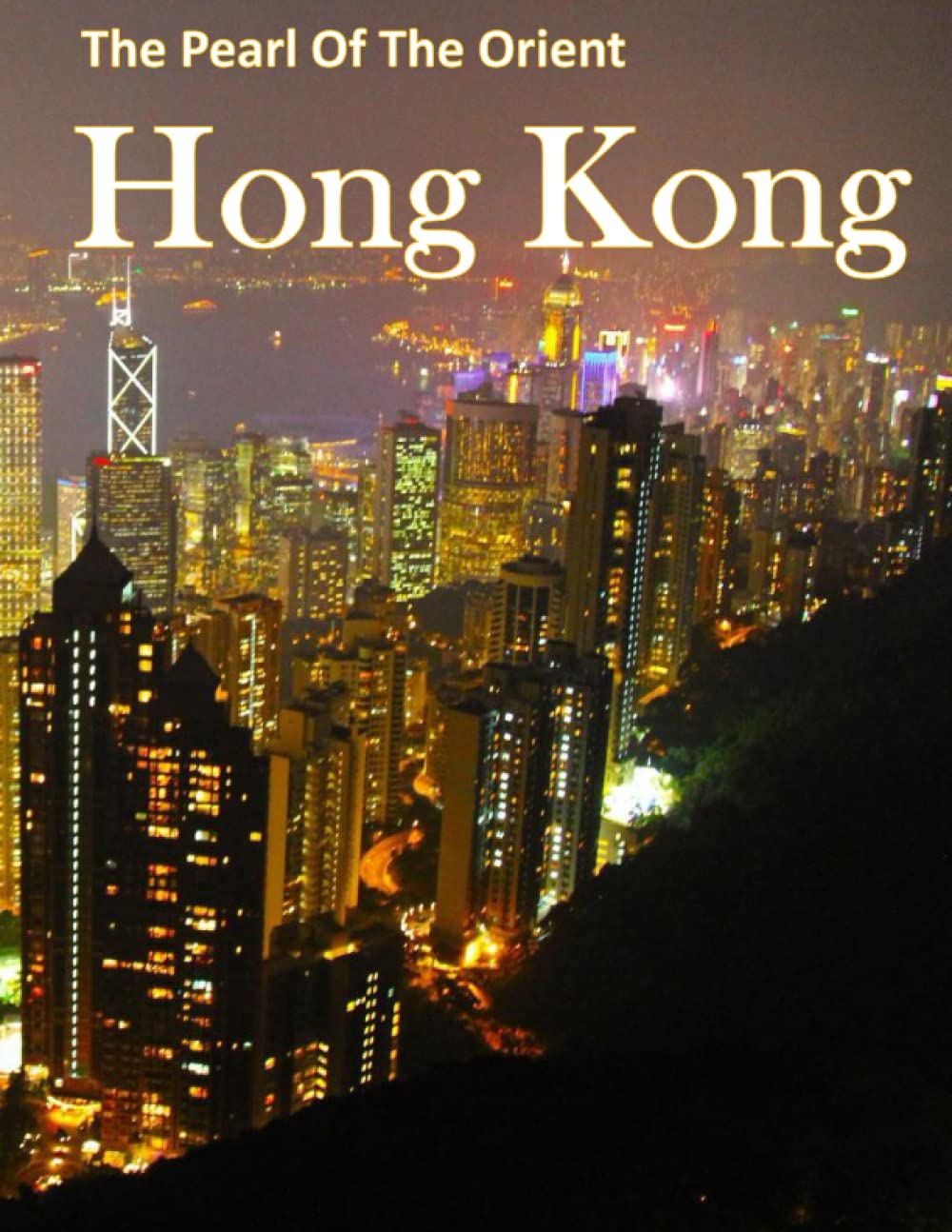 Buy The Pearl Of The Orient Hong Kong: Beautiful Images Of Hong Kong ...