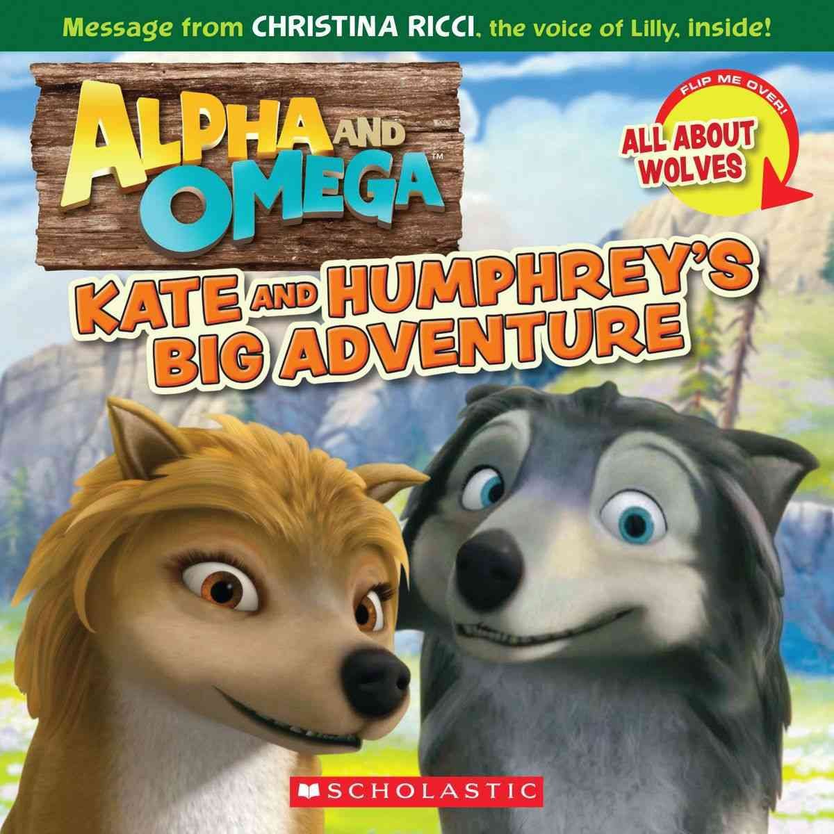 Alpha and Omega: Kate and Humphrey's Big Adventure / All About Wolves ...