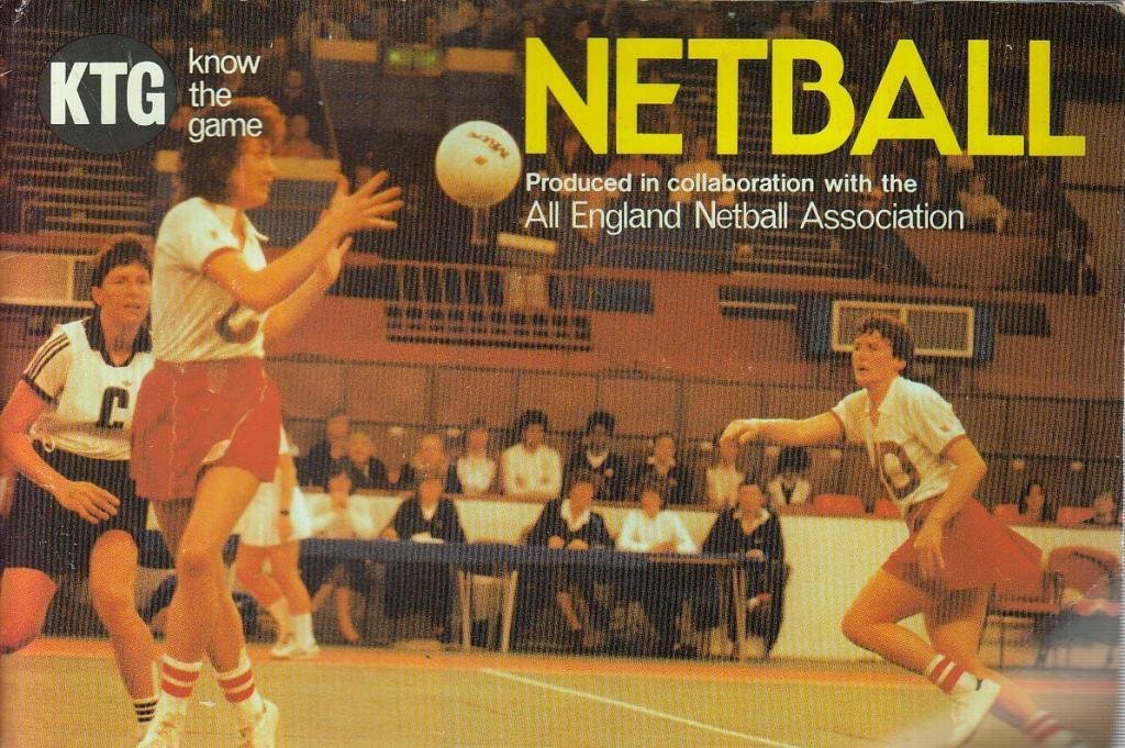 Know the Game: Netball (Know the Game): All England Netball Association ...