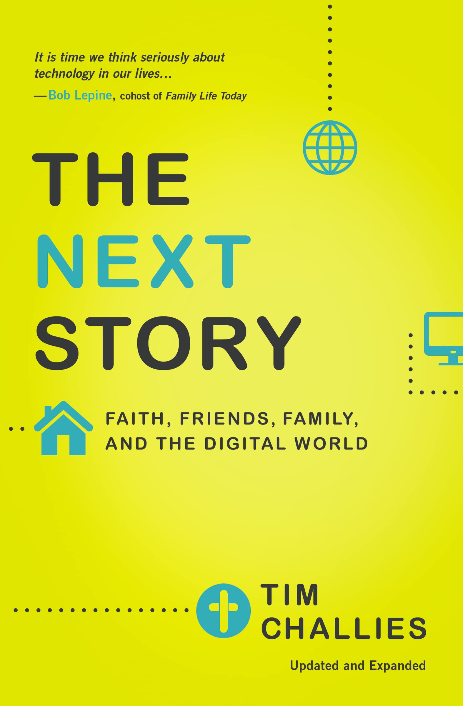 The Next Story: Faith, Friends, Family, and the Digital World: Challies ...