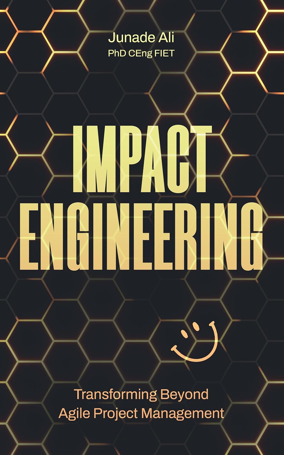 Impact Engineering: Transforming Beyond Agile Project Management , Ali ...