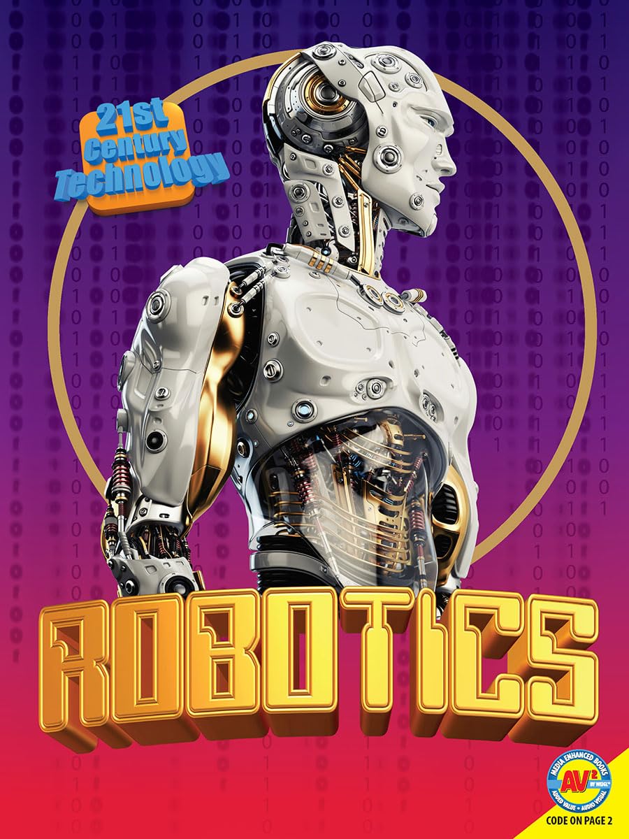 Robotics (21st Century Technology): Amstutz, Lisa J, Roumanis, Alexis ...