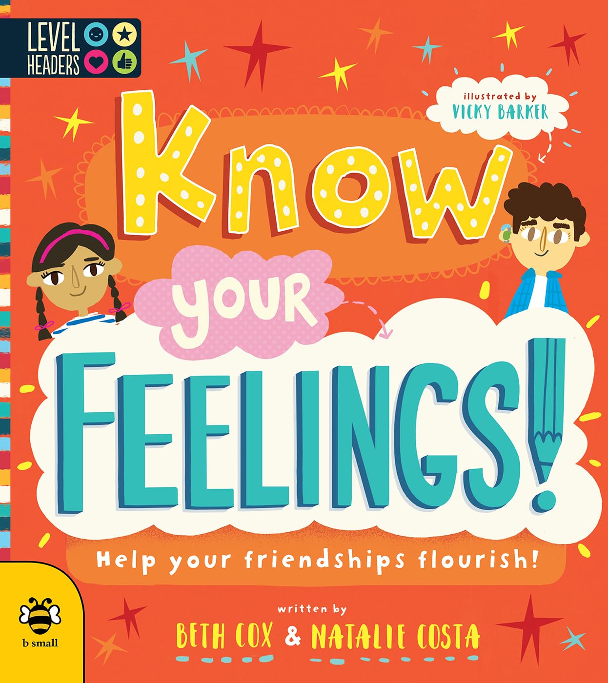 Know Your Feelings (Level Headers): Help Your Friendships Flourish ...