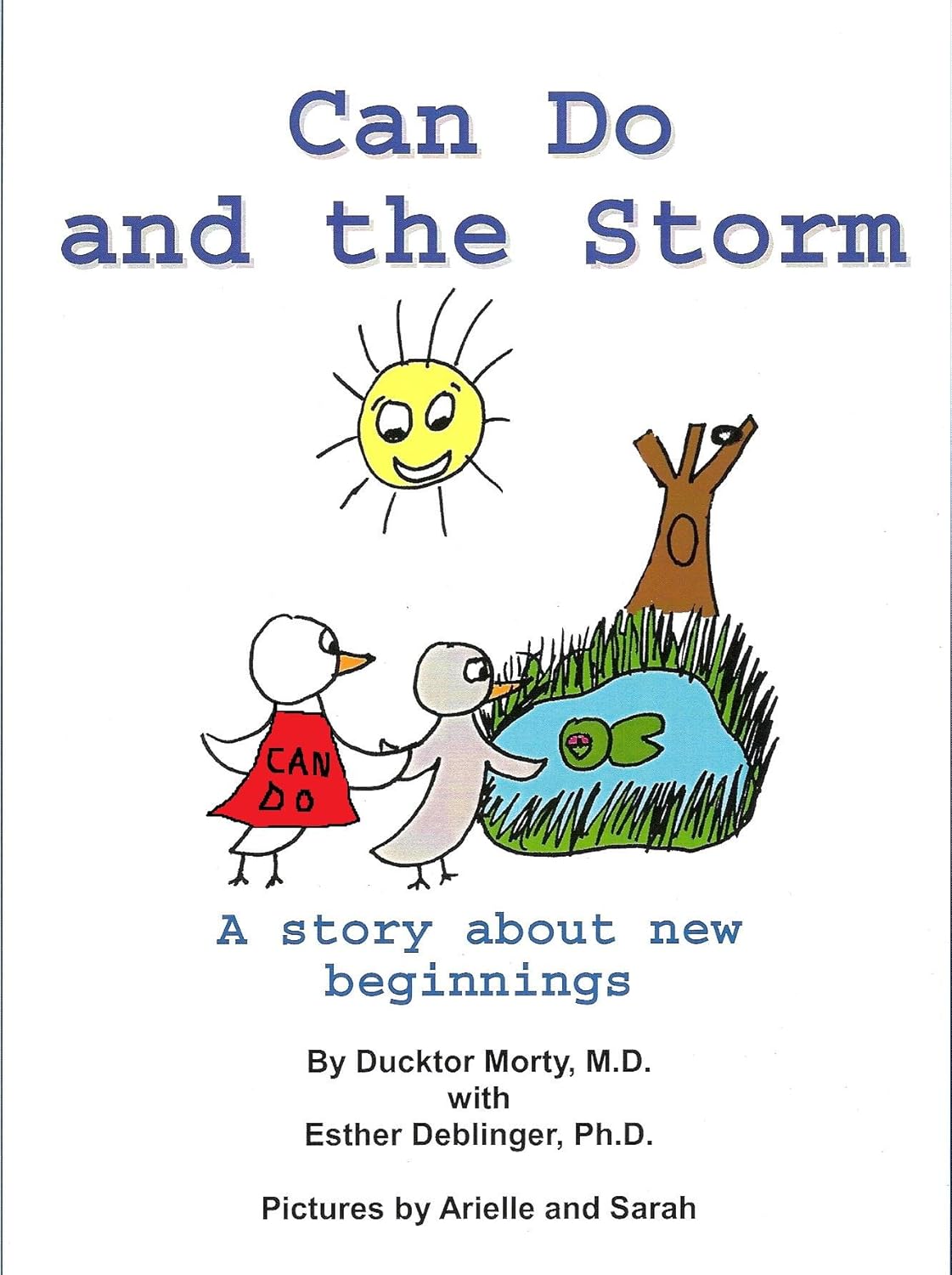 Can Do and the Storm: A Story About New Beginnings (The Can Do Duck ...
