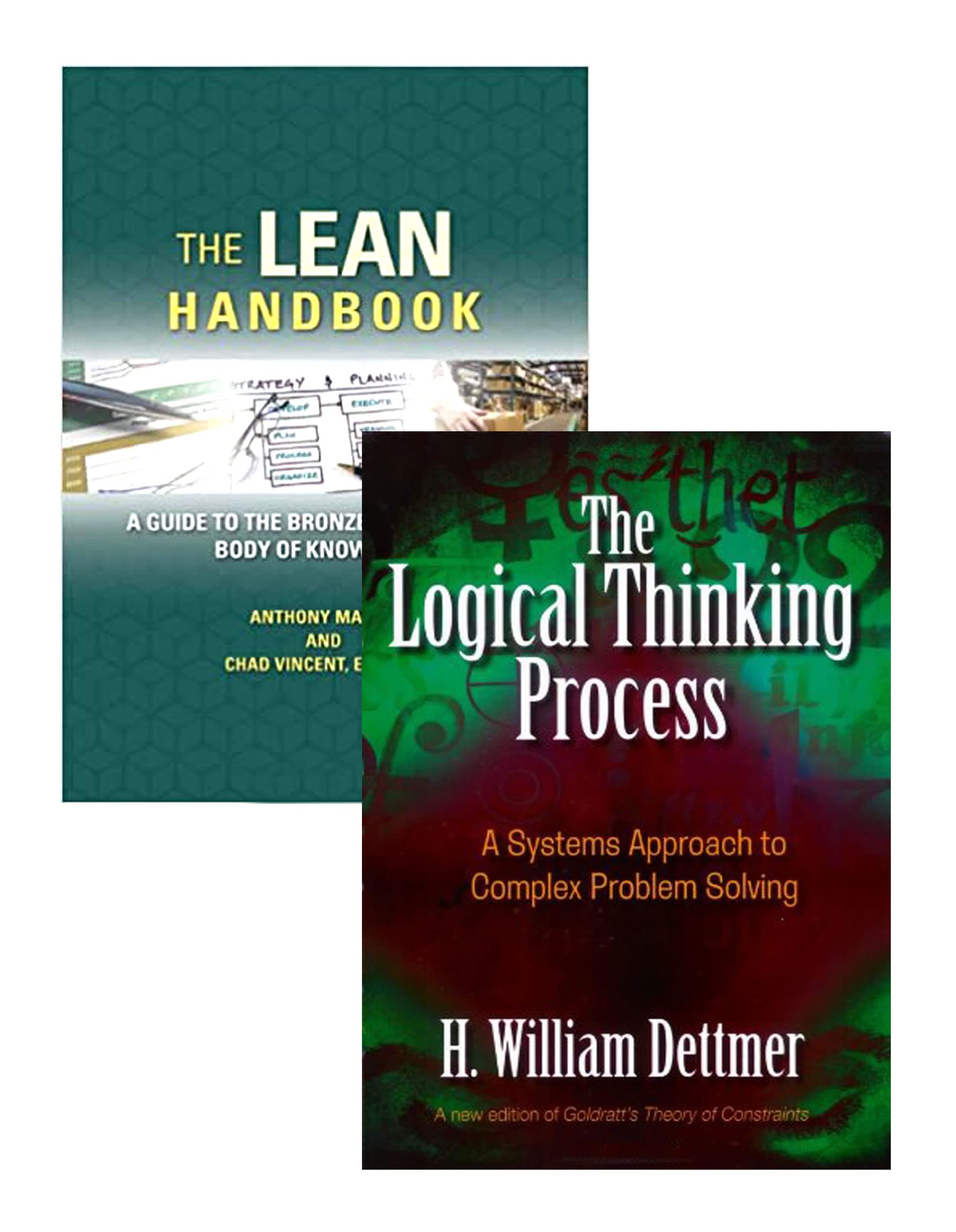 The Logical Thinking Process : A Systems Approach to Complex Problem ...