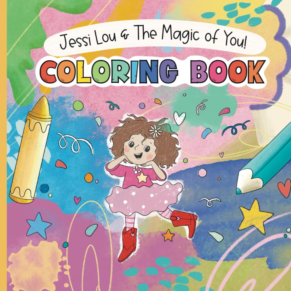 'Jessi Lou & The Magic of You!' Coloring Book: 32 Coloring Pages ...