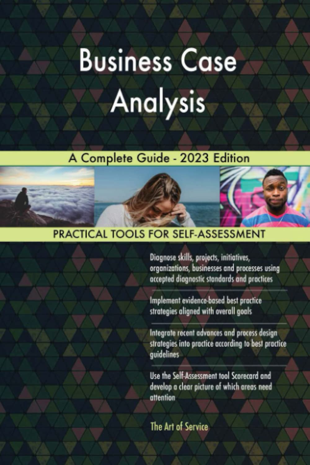 Business Case Analysis A Complete Guide - 2023 Edition: The Art of ...