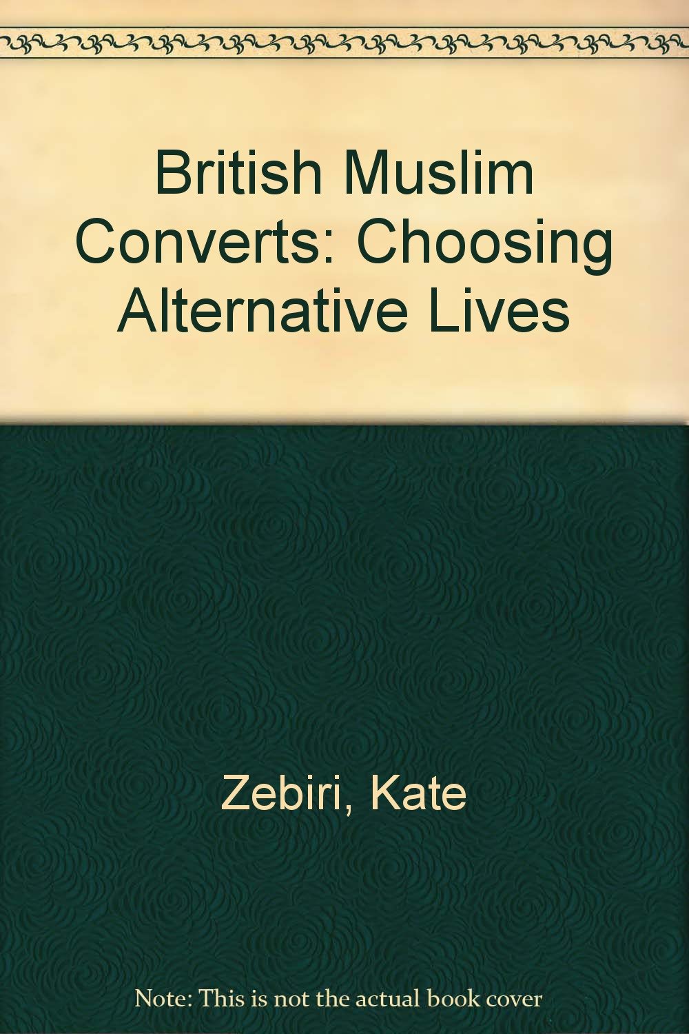 British Muslim Converts: Choosing Alternative Lives: Amazon.co.uk: Books