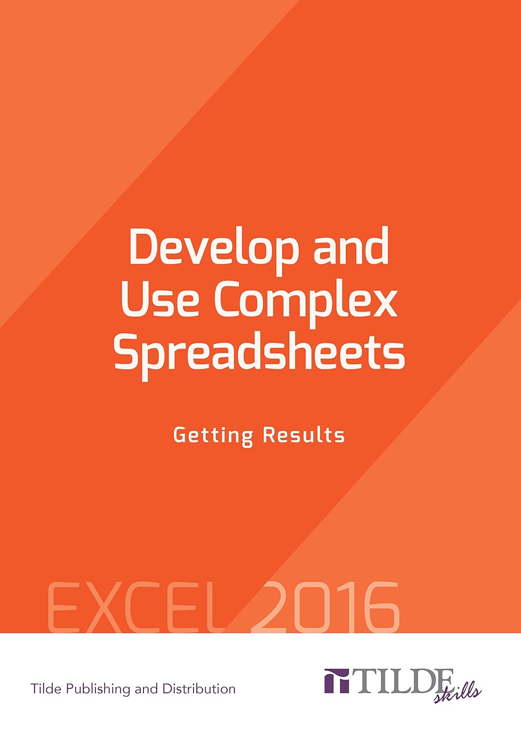 Amazon.com: Develop and Use Complex Spreadsheets: Getting Results ...
