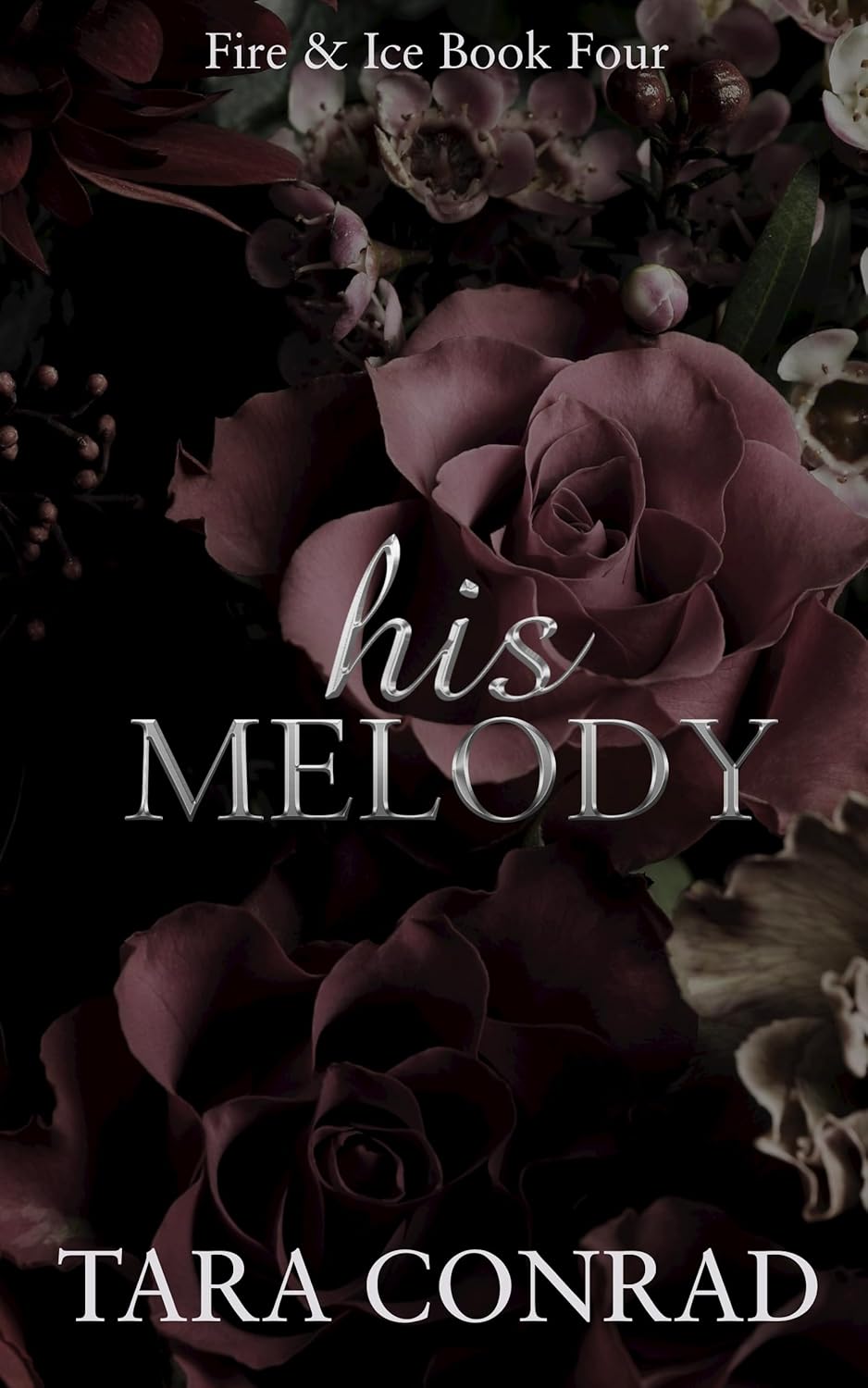 Amazon.com: His Melody (Fire and Ice Book 4) eBook : Conrad, Tara ...