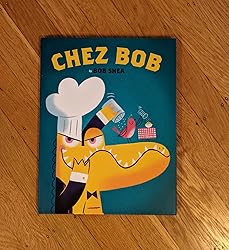 Chez Bob (Chez Bob, 1): Shea, Bob: 9780316483117: Amazon.com: Books