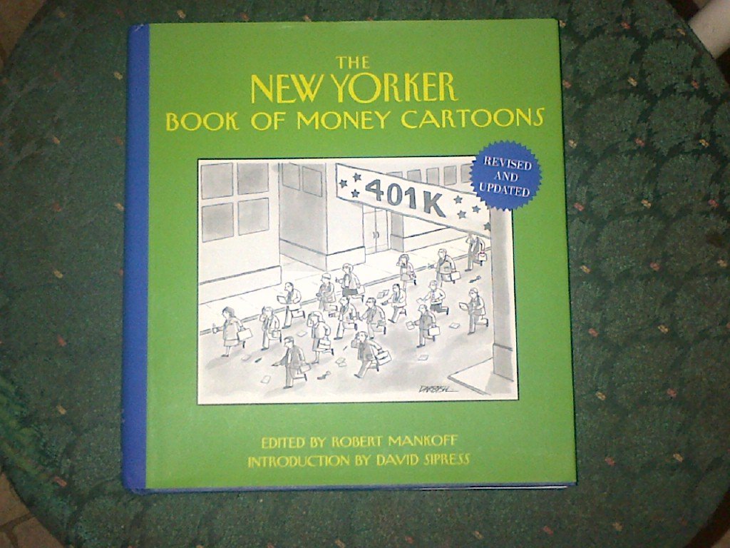 The New Yorker Book of Money Cartoons: Mankoff, Robert, Sipress, David ...