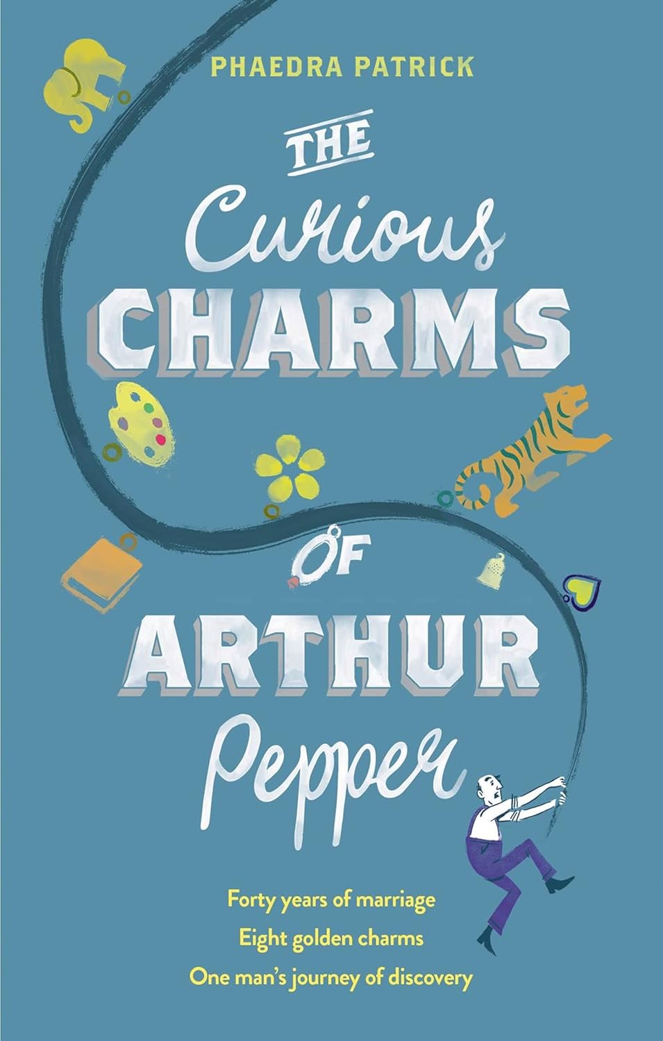 The Curious Charms Of Arthur Pepper: An uplifting, feel-good novel ...
