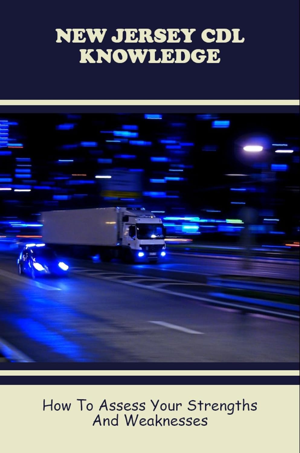 New Jersey CDL Knowledge: How To Assess Your Strengths And Weaknesses ...