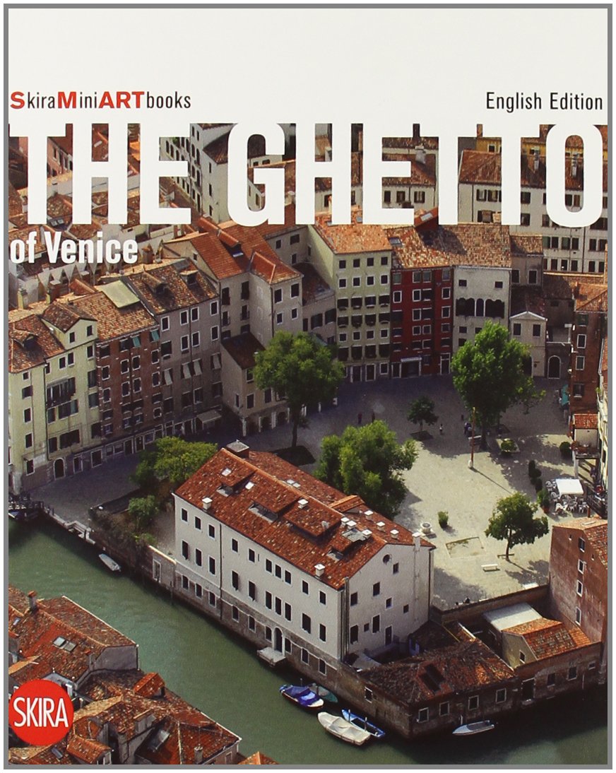 Ghetto of Venice: Fabio Isman: 9788857205885: Amazon.com: Books