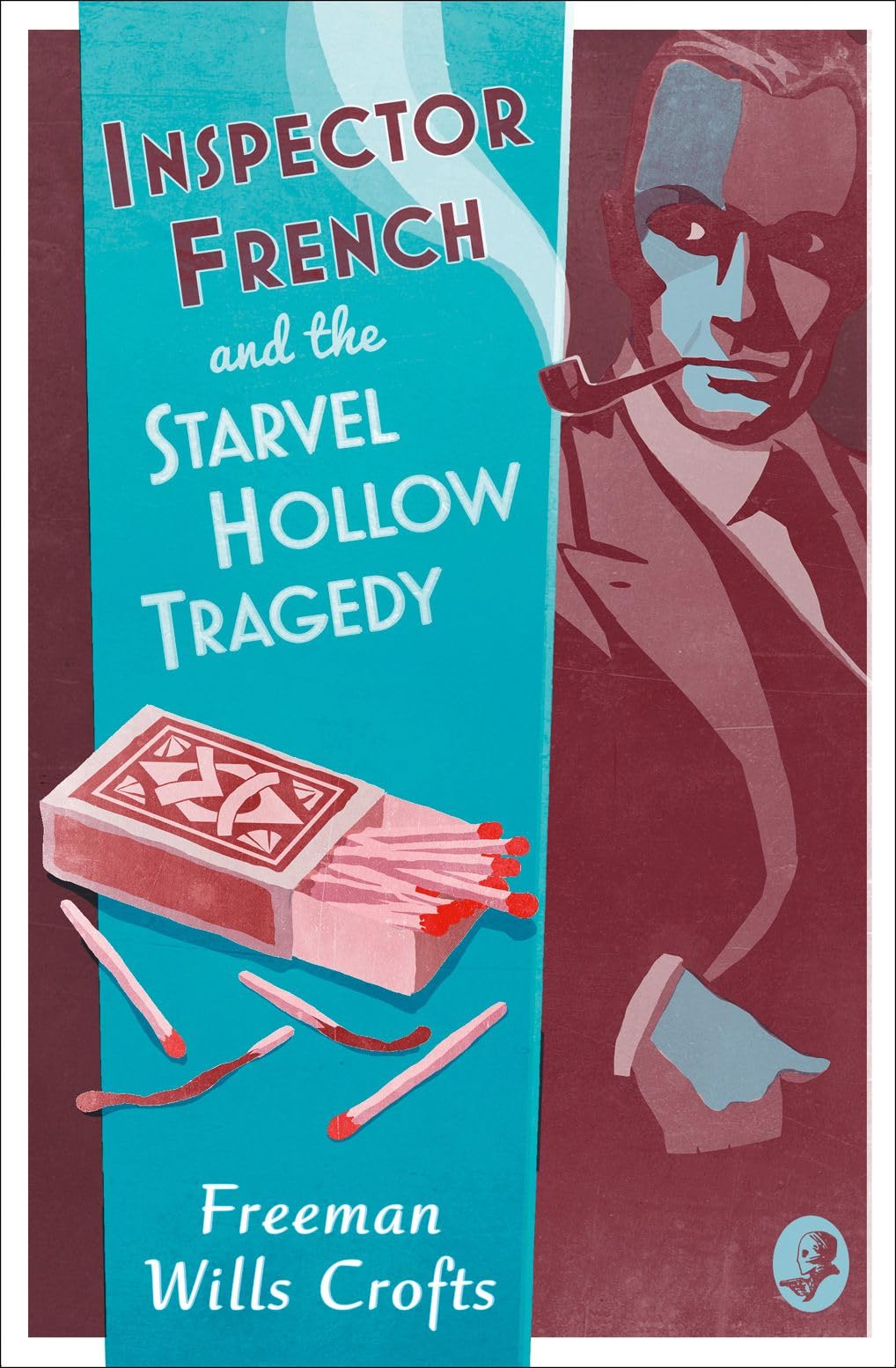 Inspector French and the Starvel Hollow Tragedy: Book 3 : Wills Crofts ...