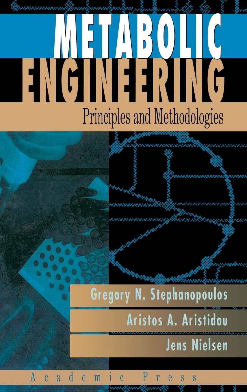 Metabolic Engineering: Principles and Methodologies: 9780126662603 ...