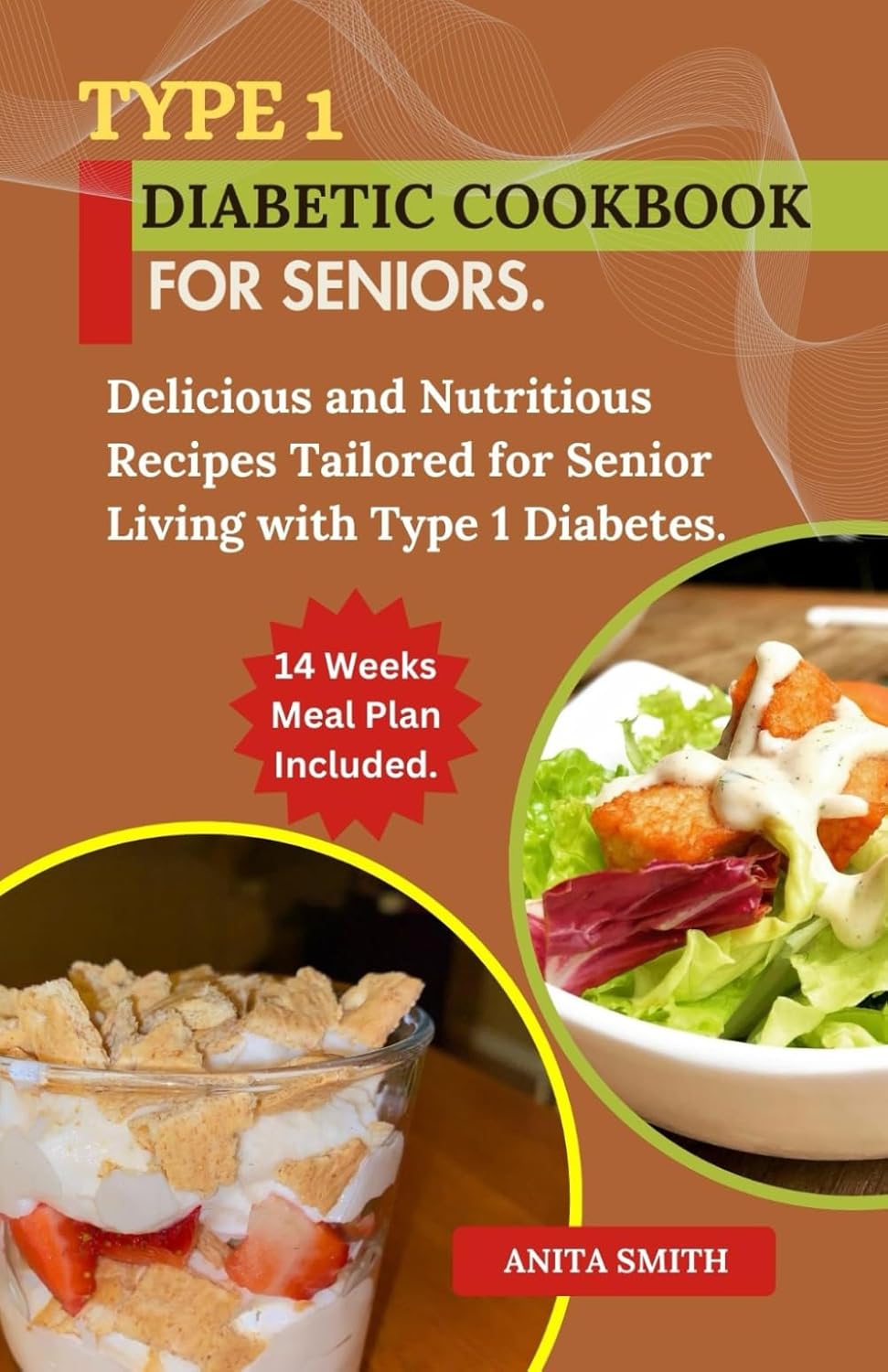 TYPE 1 DIABETIC COOKBOOK FOR SENIORS: Delicious and Nutritious Recipes ...