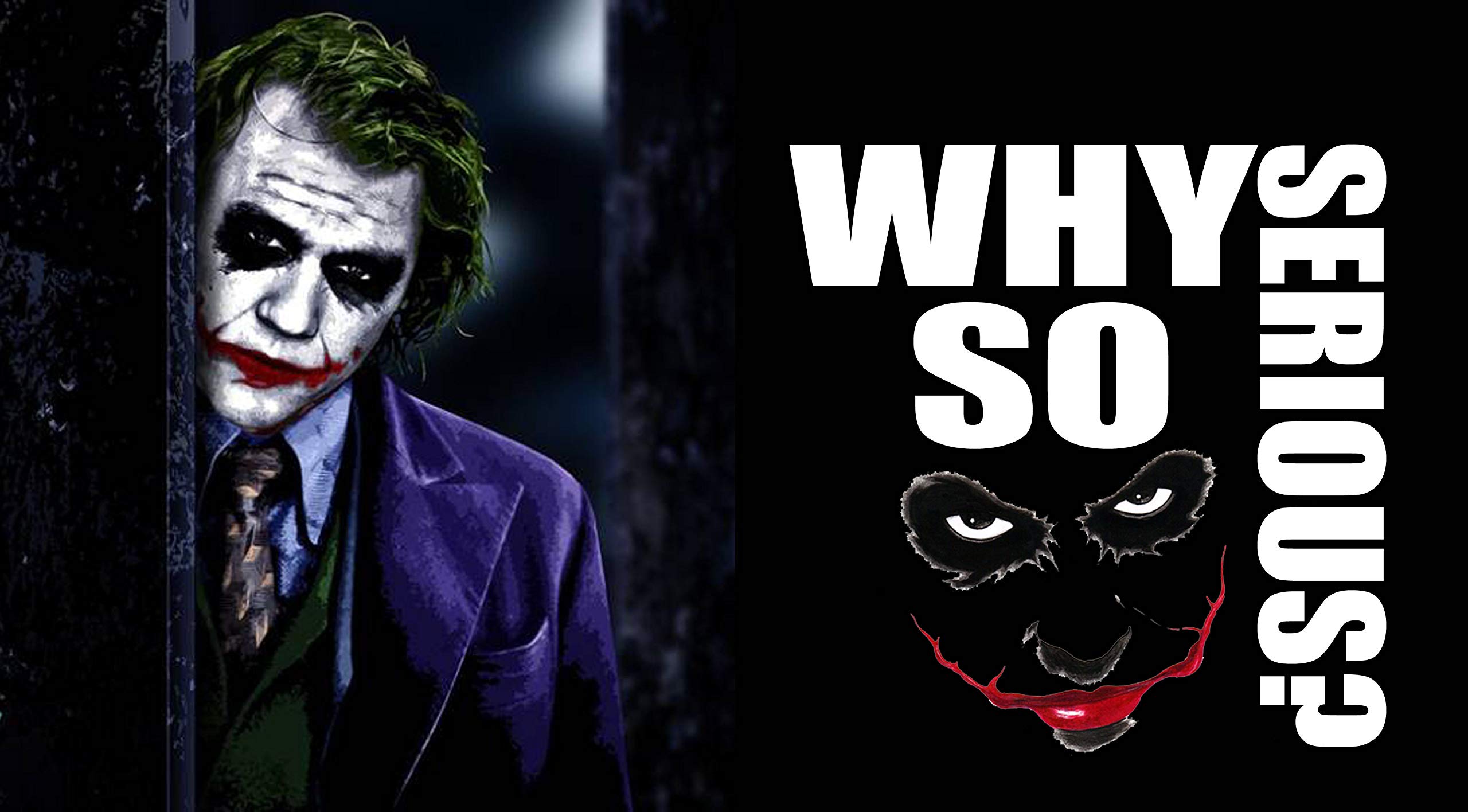 Joker Wallpaper Why So Serious Wide Why So Serious?