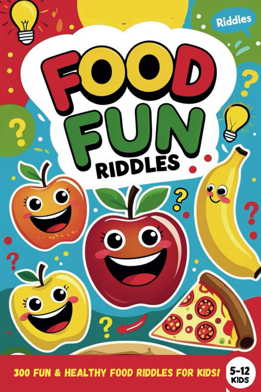Food Fun Riddles: 300 Fun & Healthy Food Riddles for Kids! : Morel ...