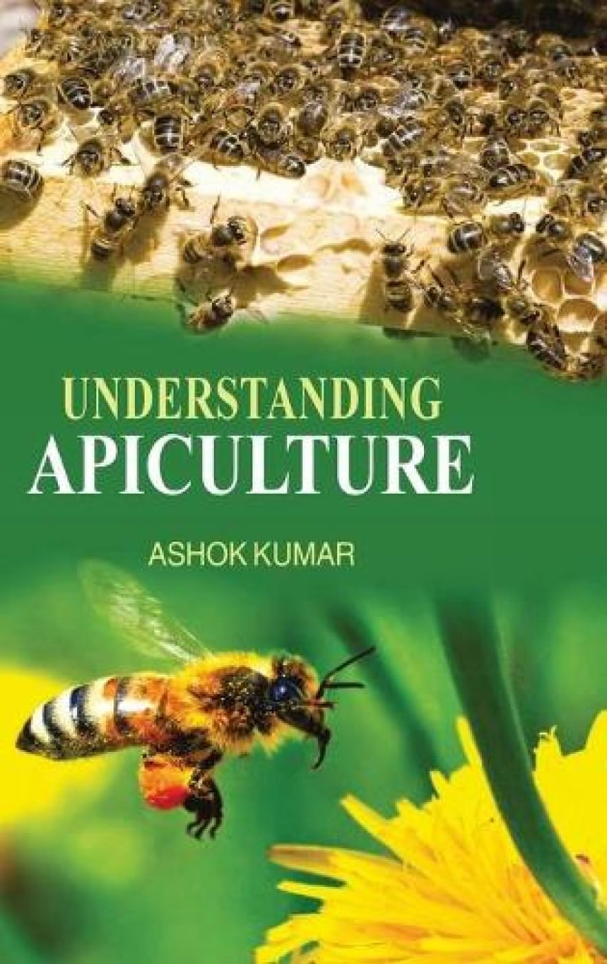 Understanding Apiculture: Ashok Kumar: 9788183568548: Amazon.com: Books