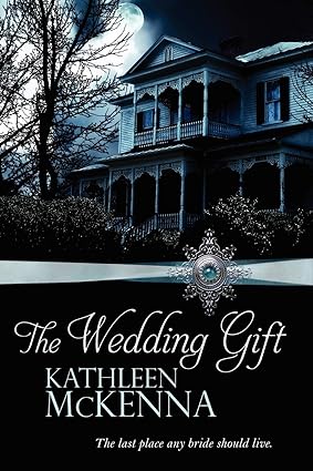 Amazon.com: The Wedding Gift: 9781611940527: McKenna, Kathleen: Books