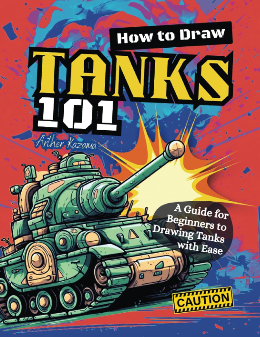 Amazon.com: How to Draw Tanks 101: A Guide for Beginners to Drawing ...