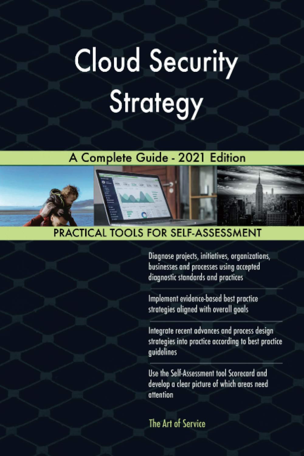 Cloud Security Strategy A Complete Guide - 2021 Edition: The Art of ...