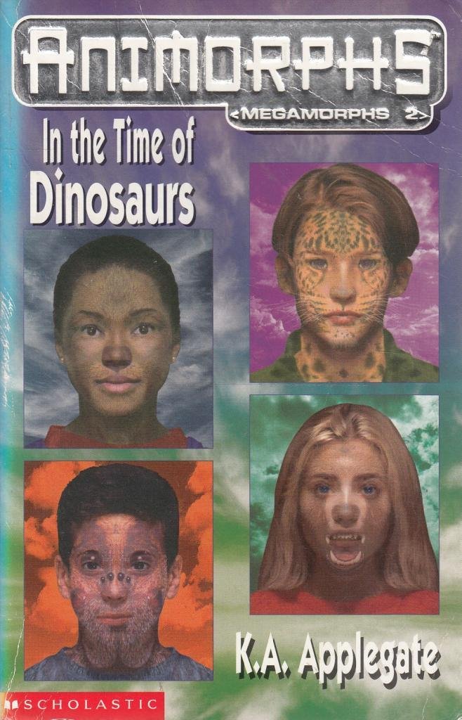 Megamorphs: In the Time of Dinosaurs No.2 (Animorphs): K.A. Applegate ...