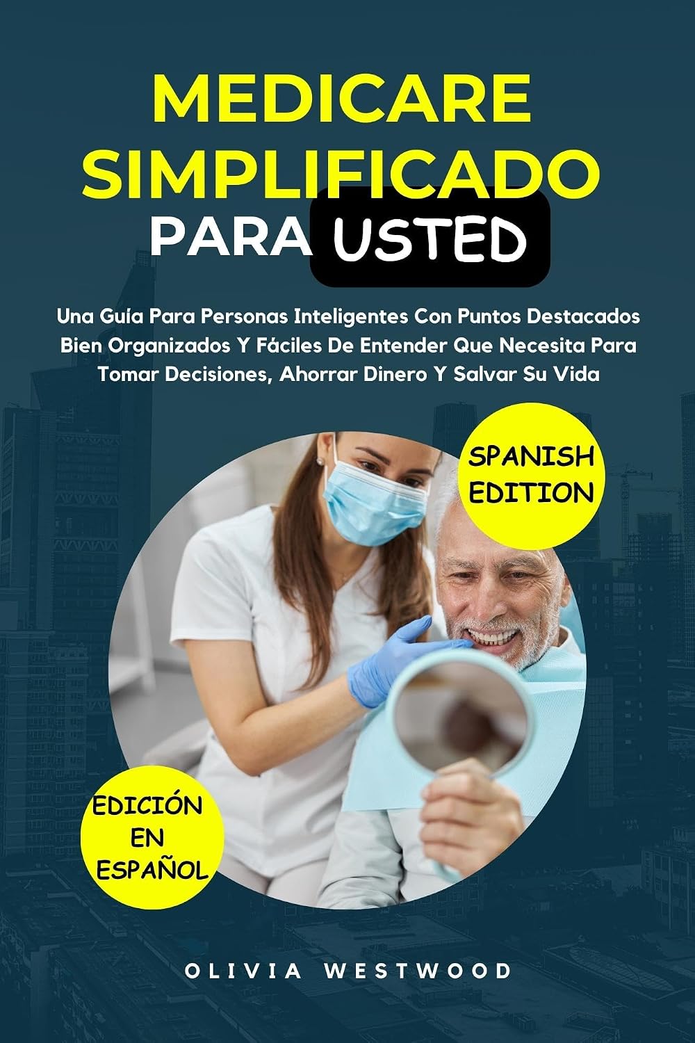 Amazon | MEDICARE SIMPLIFICADO PARA USTED: Una Guía Para Personas ...