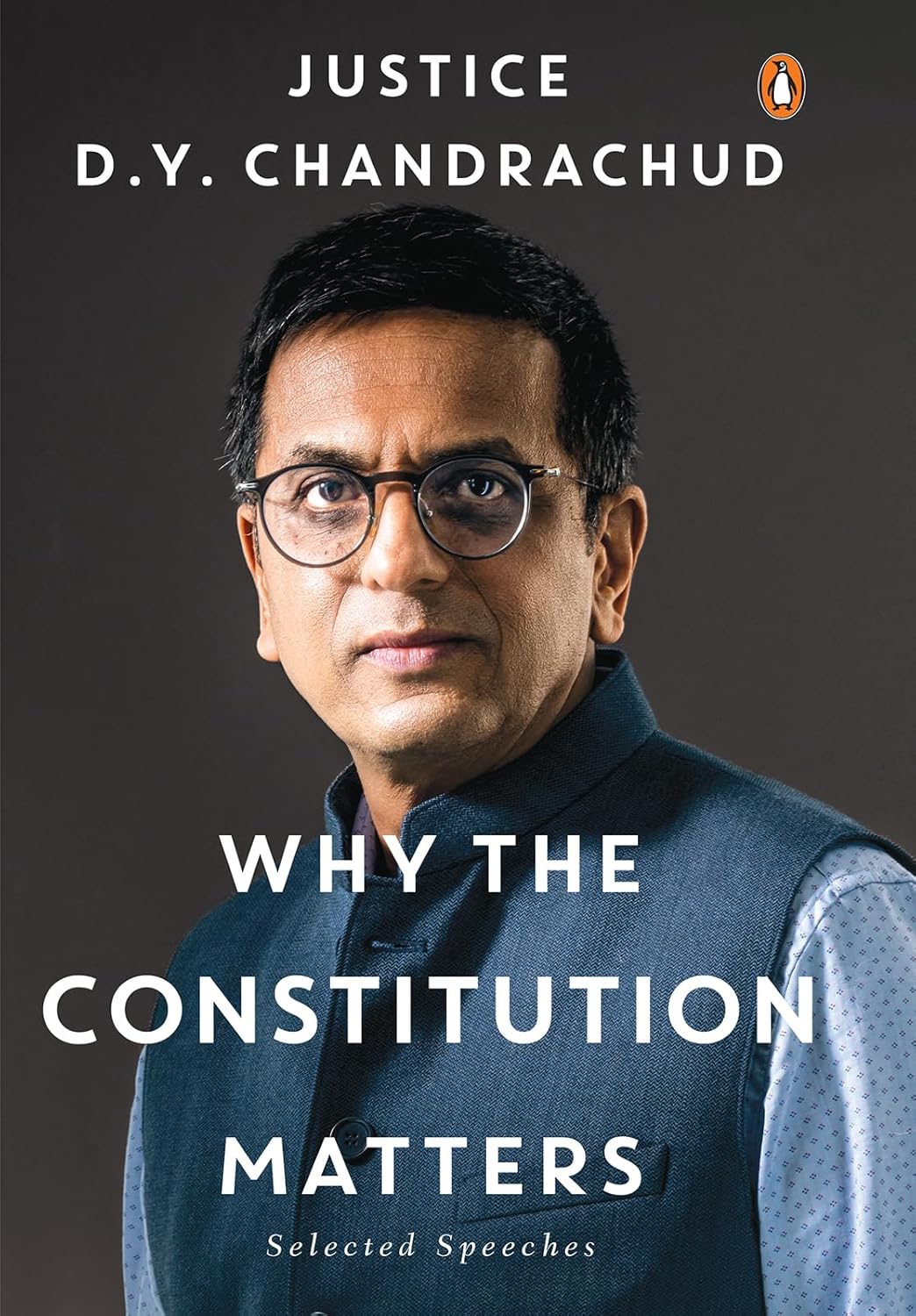 Why the Constitution Matters: Selected Speeches | Justice D.Y. Chandrachud on Fundamental Rights ...