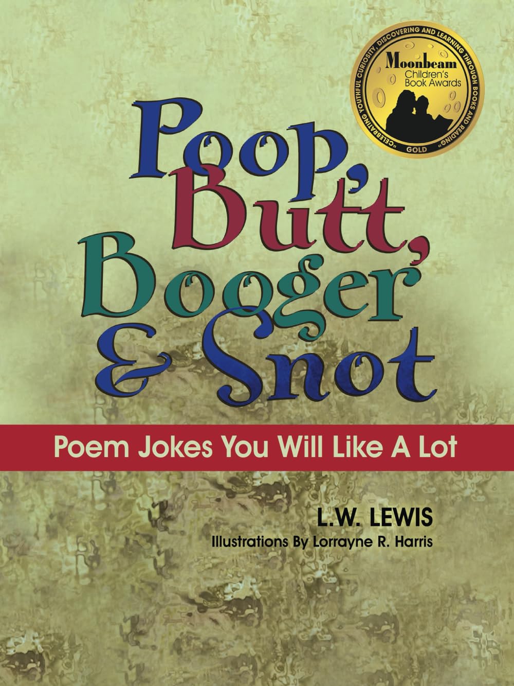 Poop, Butt, Booger & Snot: Poem Jokes You Will Like A Lot: Lewis, L. W ...