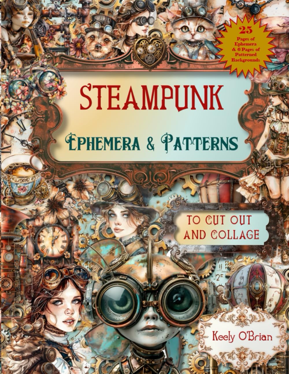 Steampunk Ephemera and Patterns To Cut Out and Collage: For Junk ...