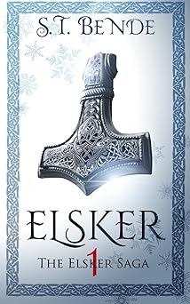 Amazon.com: Elsker: The Elsker Saga: Book One: 9781484950524: Bende, ST ...