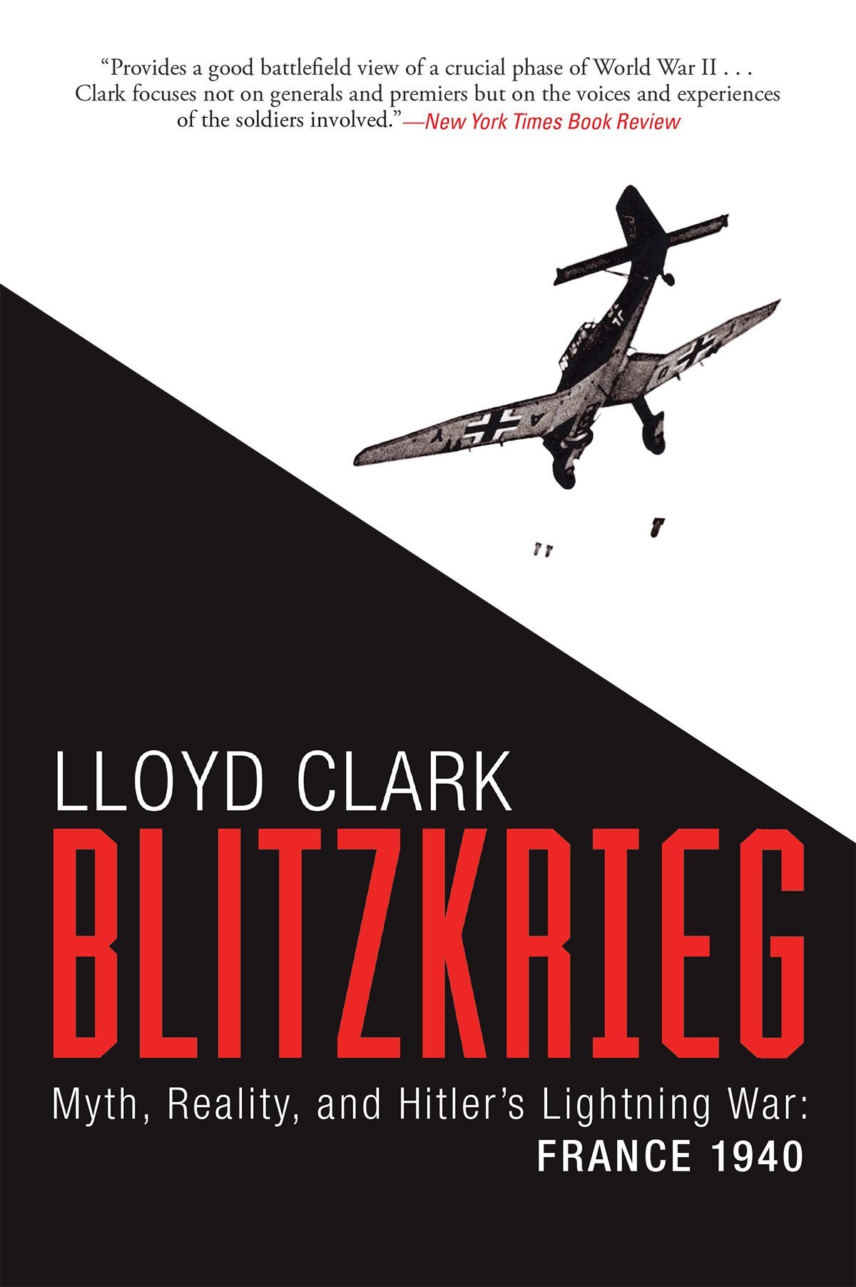 Blitzkrieg: Myth, Reality, and Hitler’s Lightning War: France 1940 ...