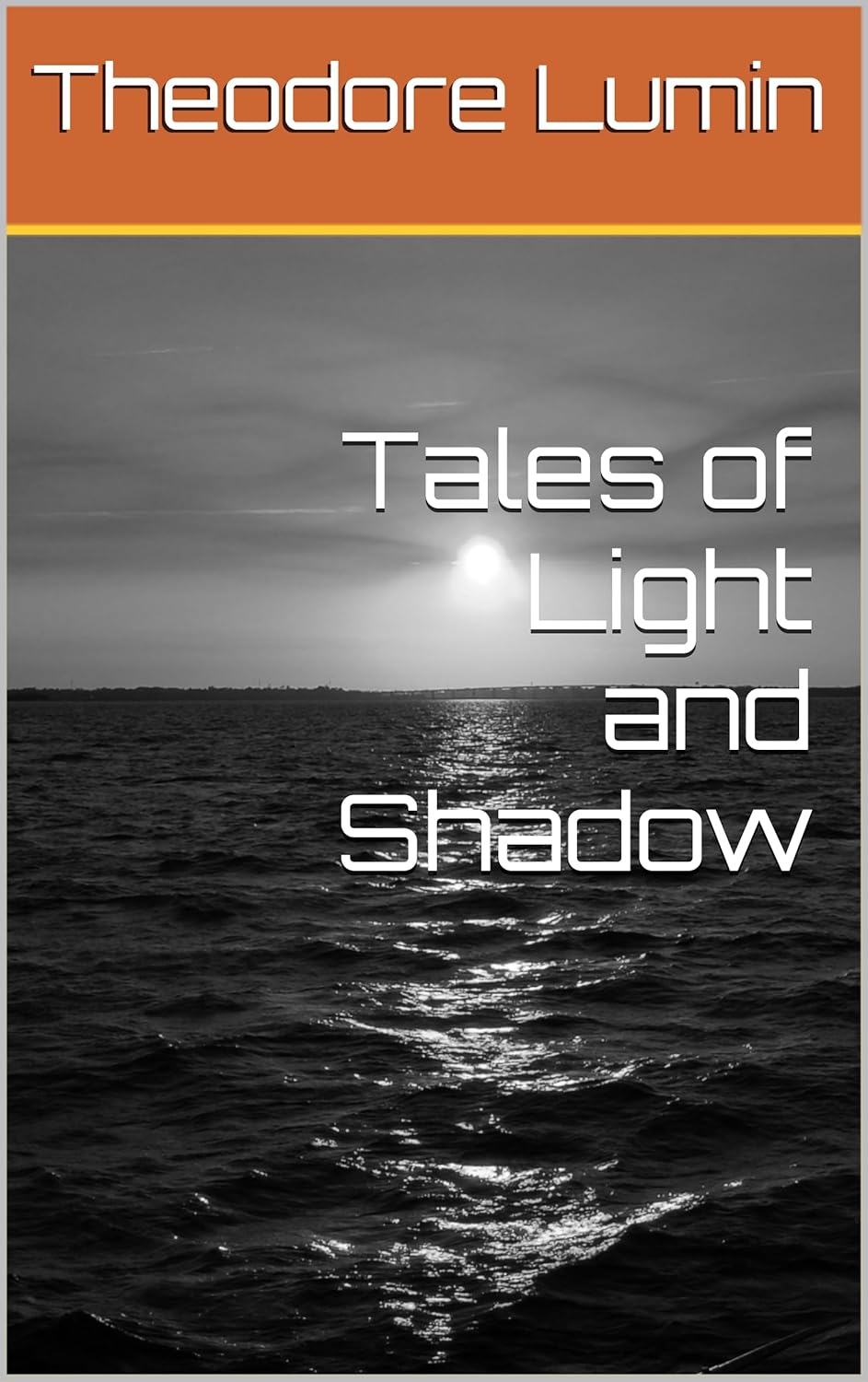 Amazon.com: Tales of Light and Shadow eBook : Lumin, Theodore: Kindle Store