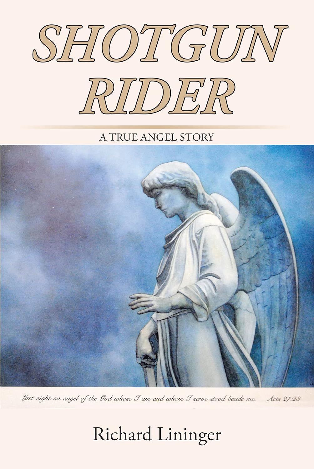 Shotgun Rider: A True Angel Story eBook : Lininger,Richard: Amazon.in ...