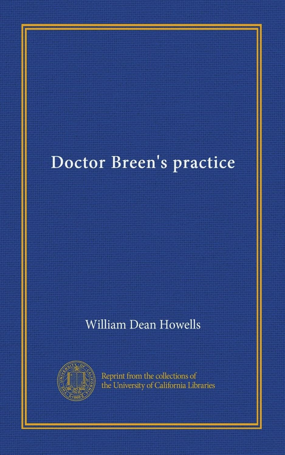 Doctor Breen's practice (Vol-1): Howells, William Dean: Amazon.com: Books
