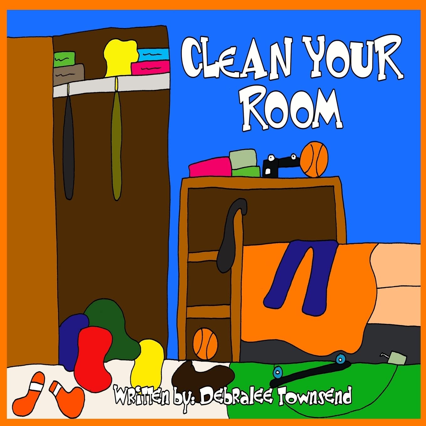 Clean Your Room: Townsend, Debralee: 9781492895824: Amazon.com: Books
