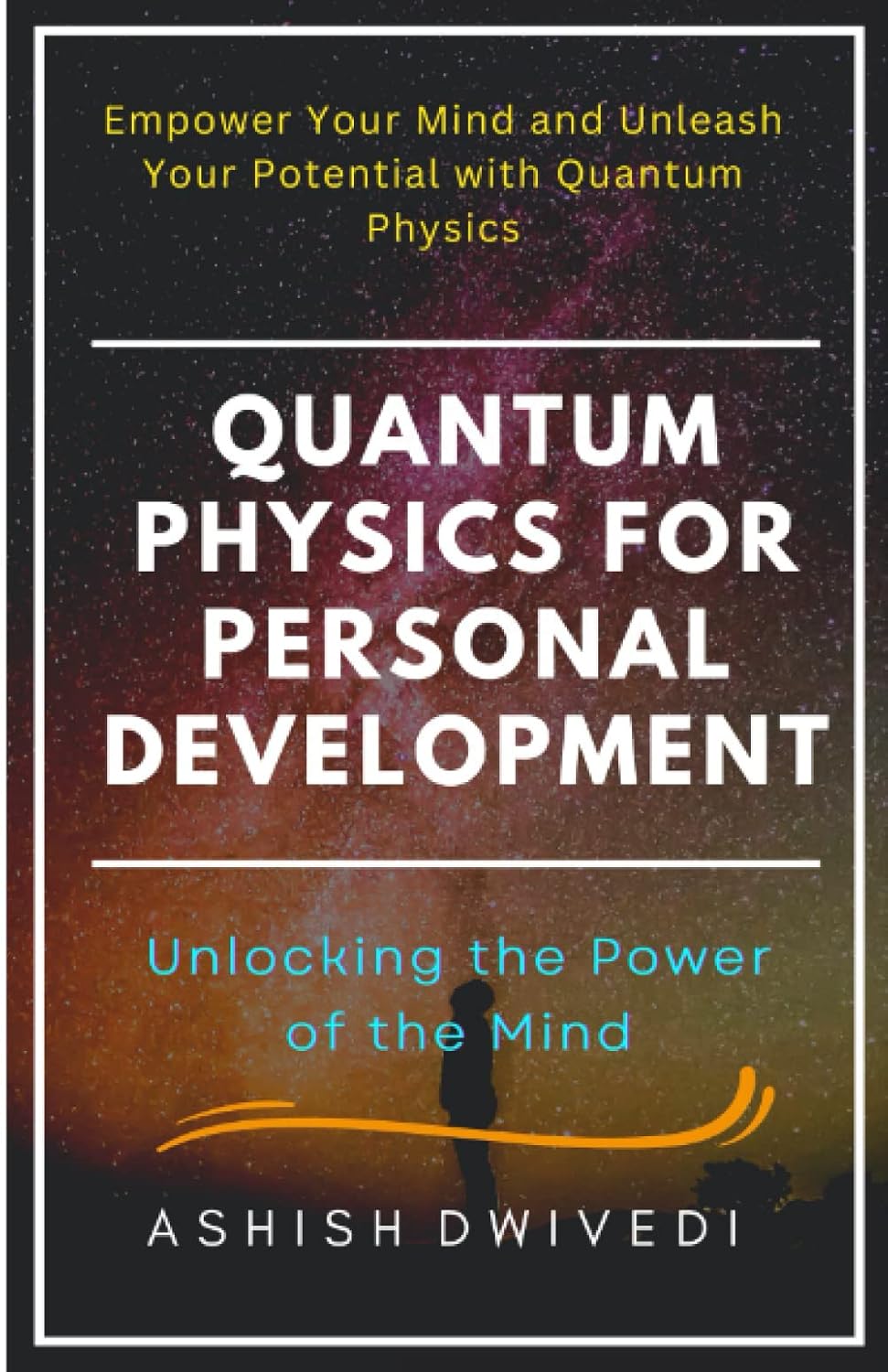 Quantum Physics for Personal Development: Unlocking the Power of Mind ...