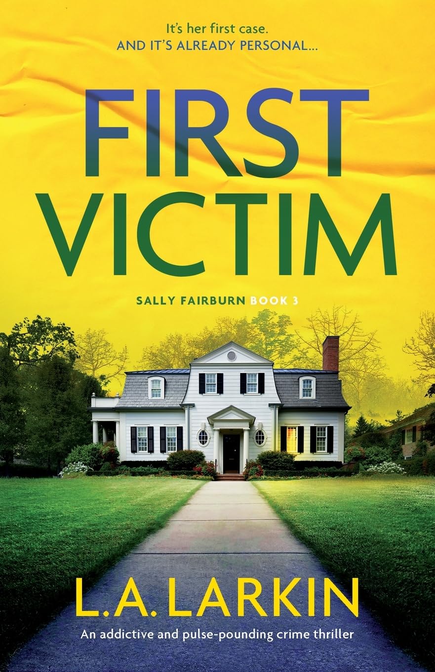 Amazon.com: First Victim: An addictive and pulse-pounding crime thriller (A Sally Fairburn Crime ...