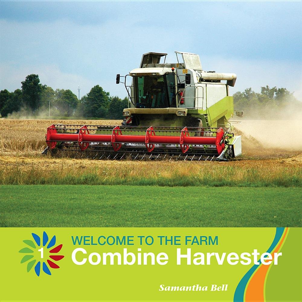 Combine Harvester (21st Century Basic Skills Library: Welcome to the ...