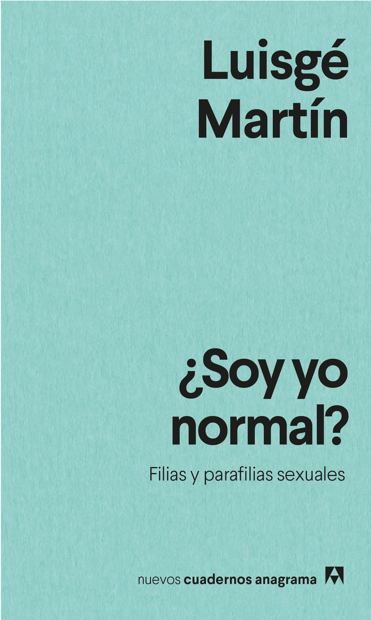 ¿Soy yo normal?: Filias y parafilias sexuales (Nuevos Cuadernos ...