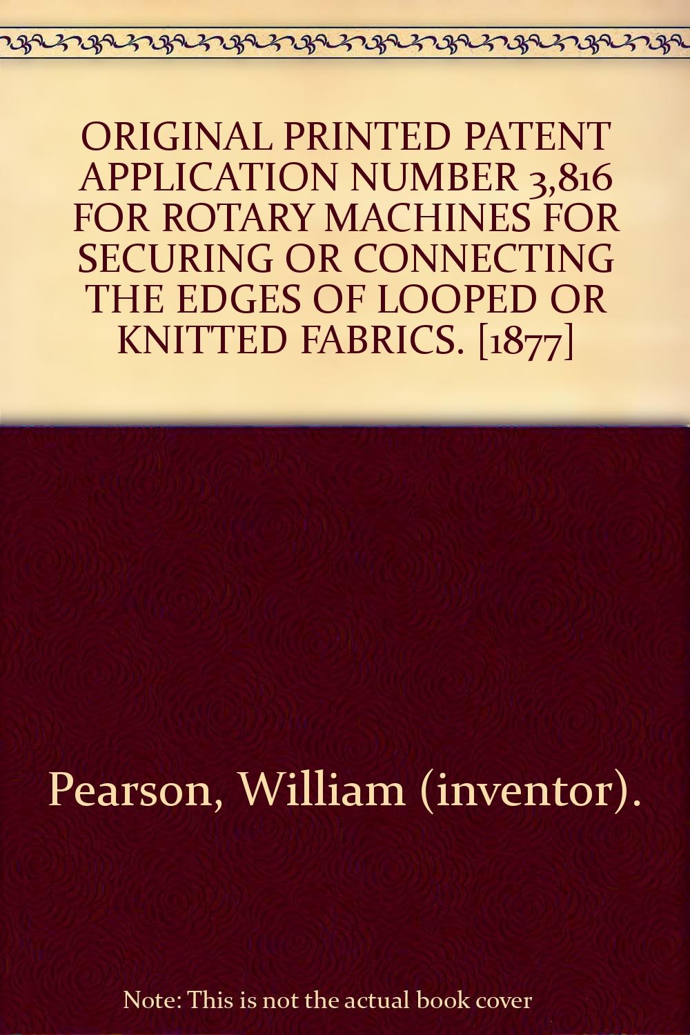 ORIGINAL PRINTED PATENT APPLICATION NUMBER 3,816 FOR ROTARY MACHINES ...