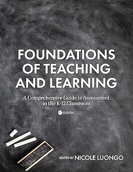 Foundations of Teaching and Learning: A Comprehensive Guide to ...