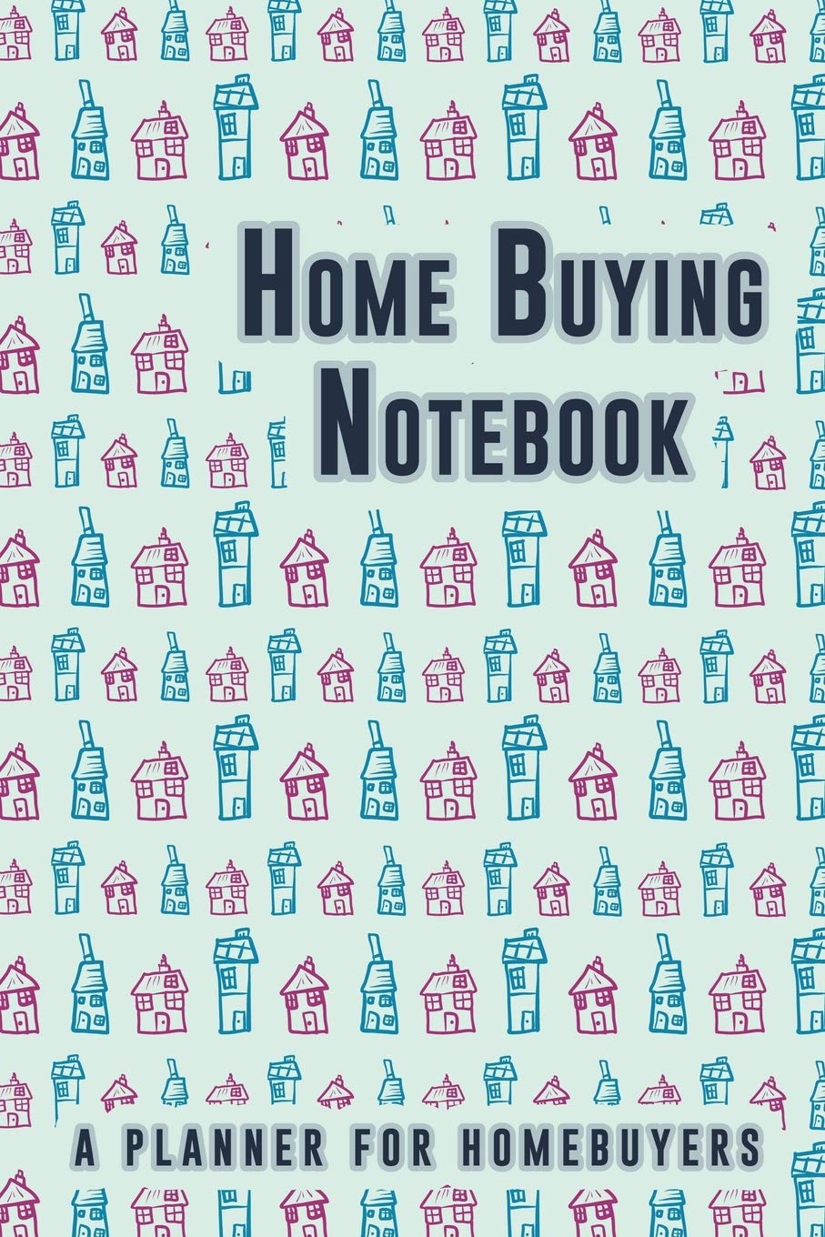 Independently Published Home Buying Notebook: House Hunting Checklist ...