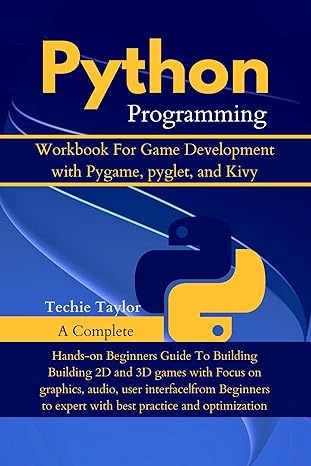 Amazon.com: Python Programming Workbook for Game Development with Pygame, pyglet and kivy ...
