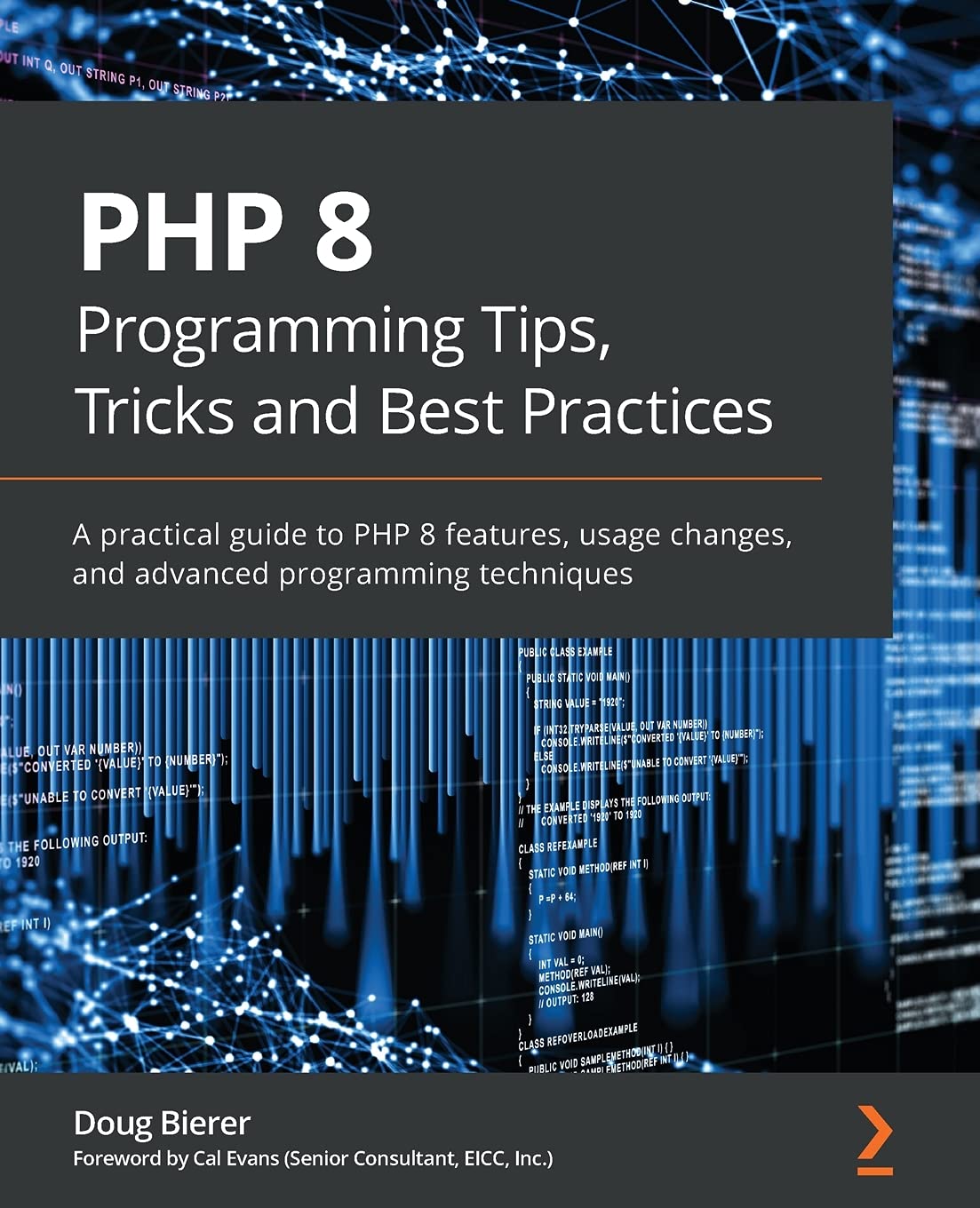 Php 8 Programming Tips Tricks And Best Practices A Practical Guide To