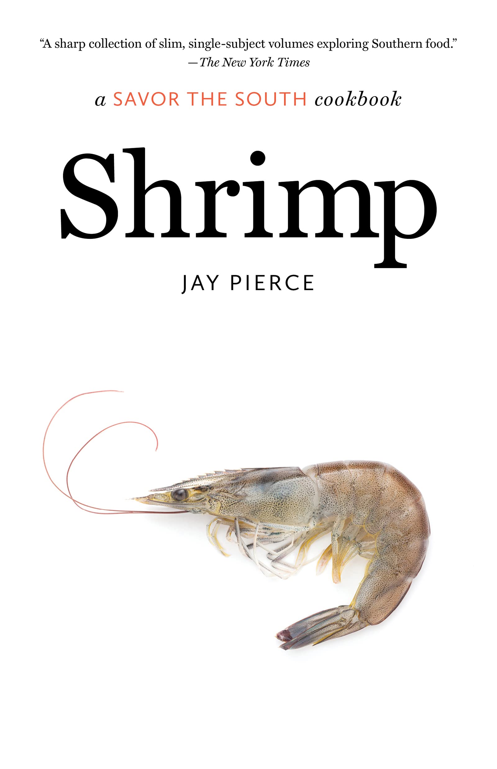 Shrimp: a Savor the South cookbook (Savor the South Cookbooks): Pierce ...